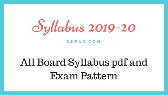 [*Latest] All Board Syllabus 2019-20 pdf Download & Exam Pattern